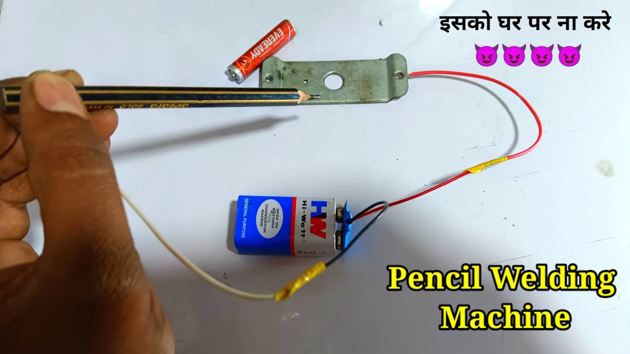 How To Make Simple Pencil Welding Machine At Home | बैटरी और पेंसिल ...