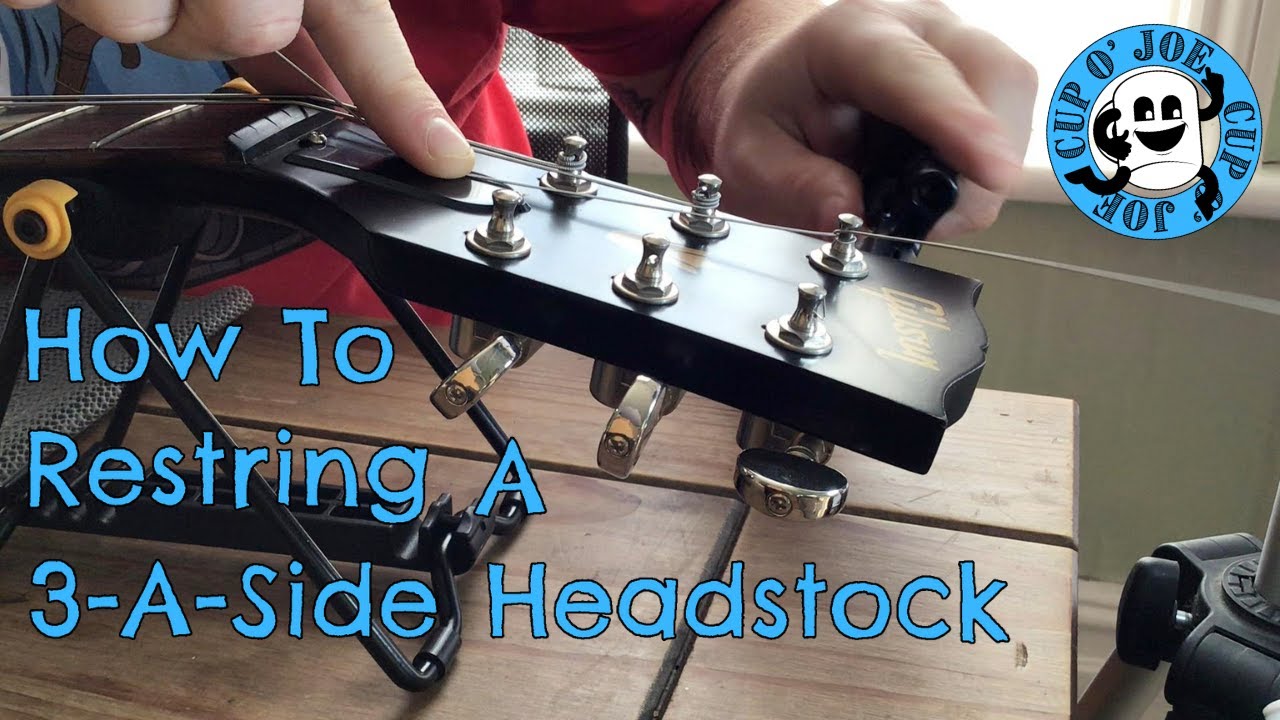 Tutlorial - How To Restring A 3 Side Headstock Guitar - YouTube