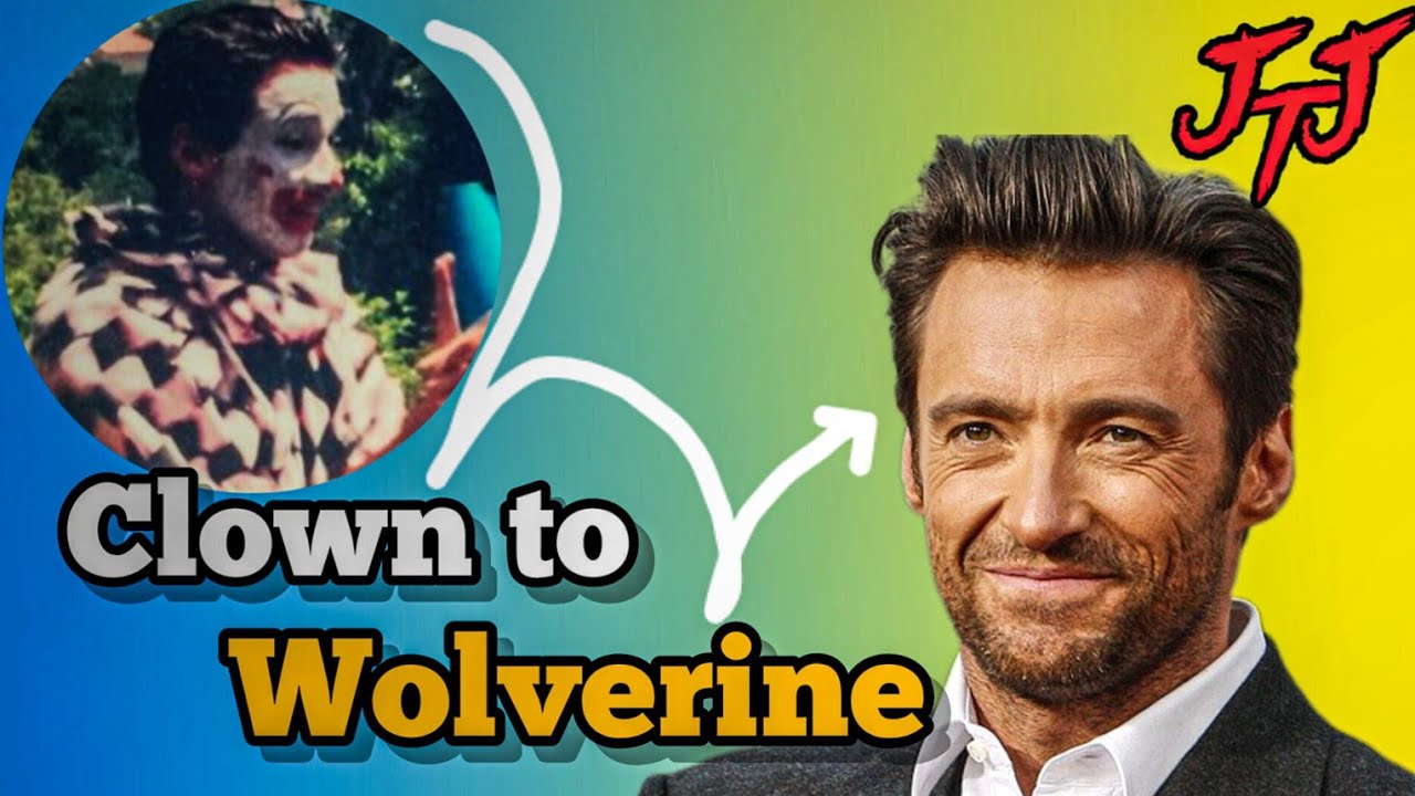 The Extraordinary journey of Hugh Jackman|Clown to Wolverine . - YouTube