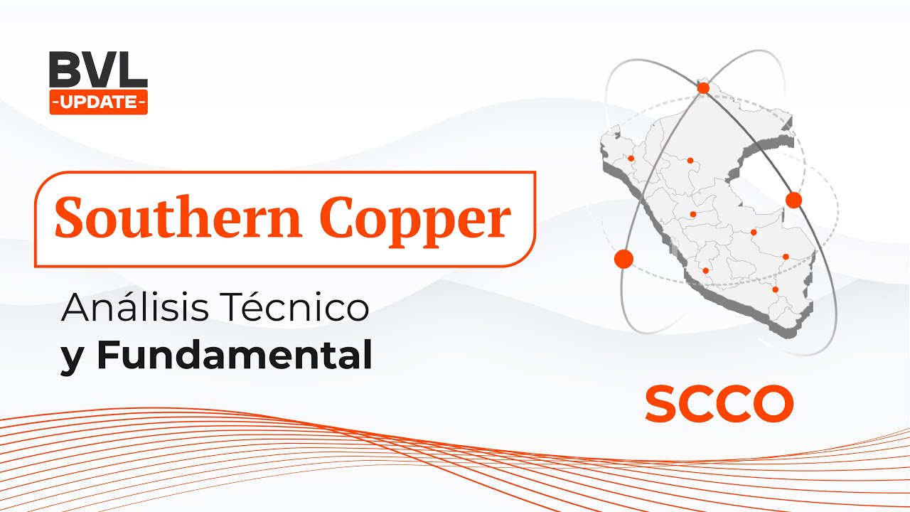 📢📝 BVL Update | Análisis Técnico & Fundamental | Southern Copper (SCCO ...