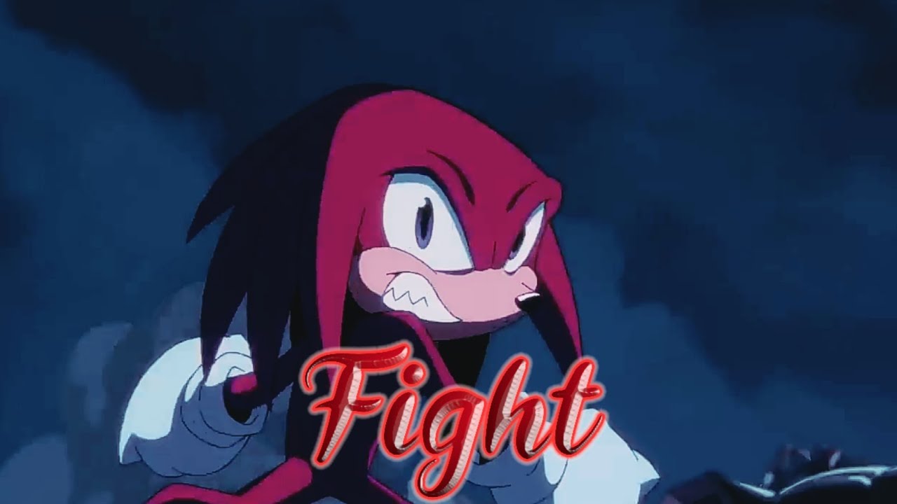 Knuckles FIGHT (All good things) - YouTube