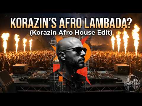 🔥Kaoma - Lambada🎧 (Tribal Afro House Remix 2026) | Korazin