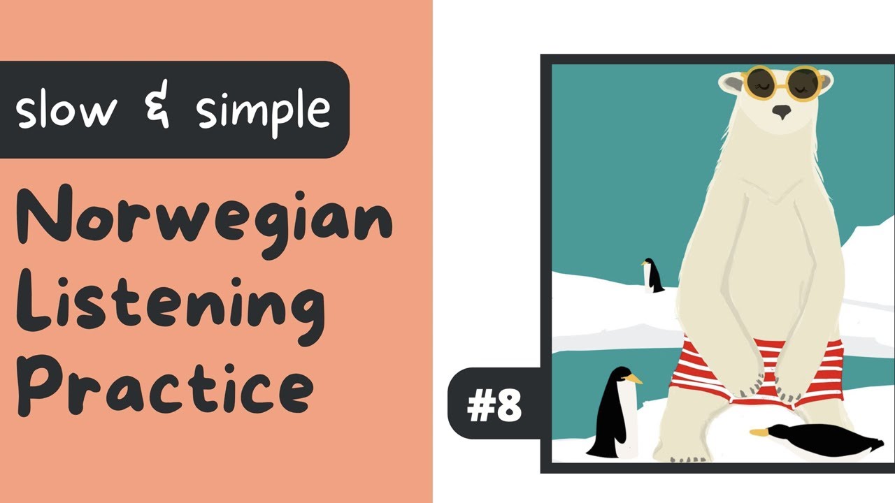 #8: En isbjørn soler seg (Slow Beginner Norwegian Listening Practice ...