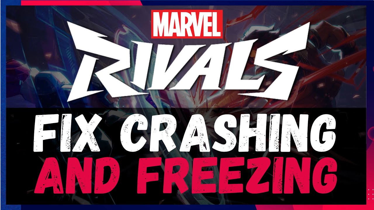 How To Fix Marvel Rivals Keeps Crashing & Freezing on Windows PC | Easy ...