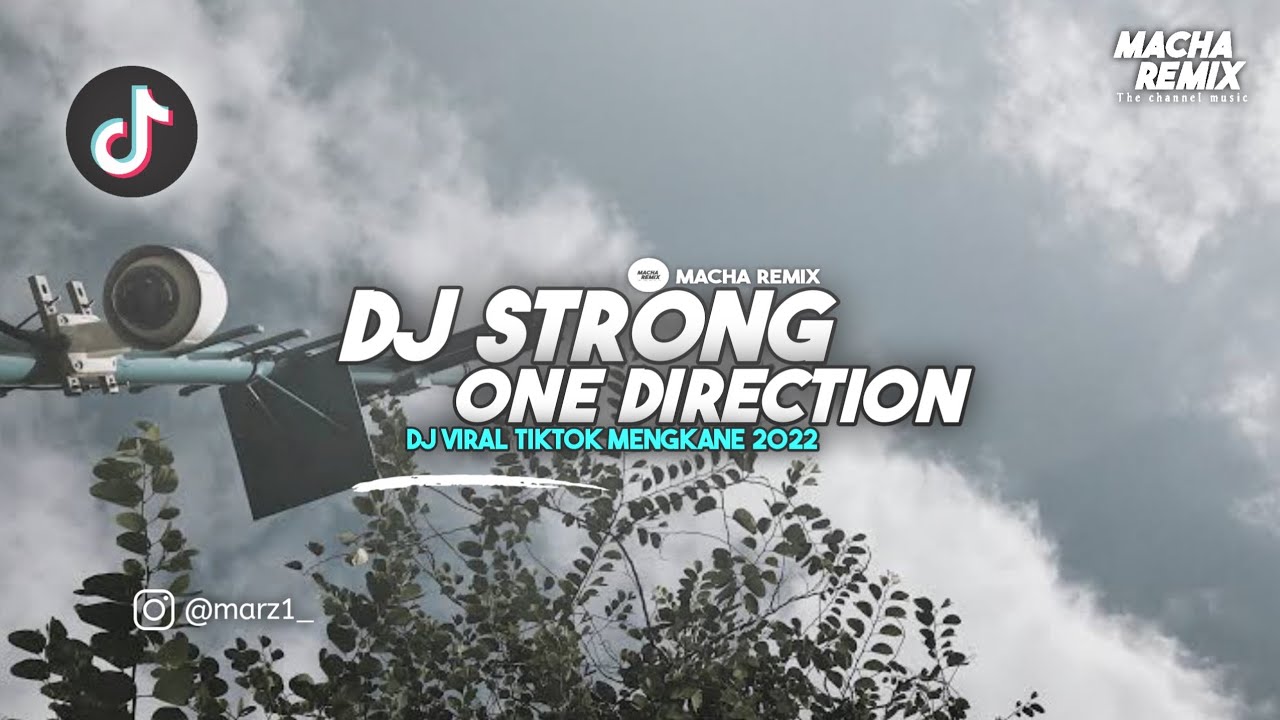 DJ STRONG ONE DIRECTION MELODY MENGKANE SAD | VIRAL TIKTOK 2022 - YouTube