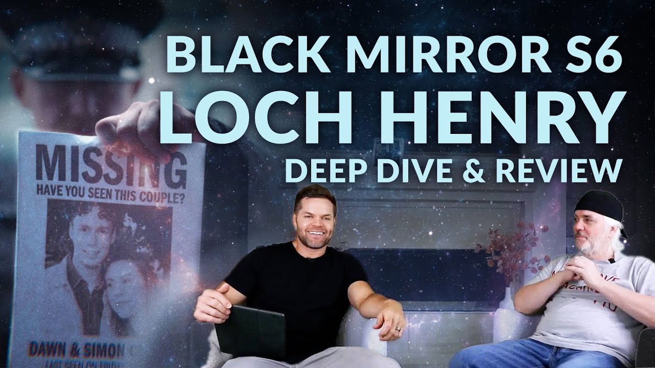 Black Mirror S6 Loch Henry Deep Dive & Review - YouTube