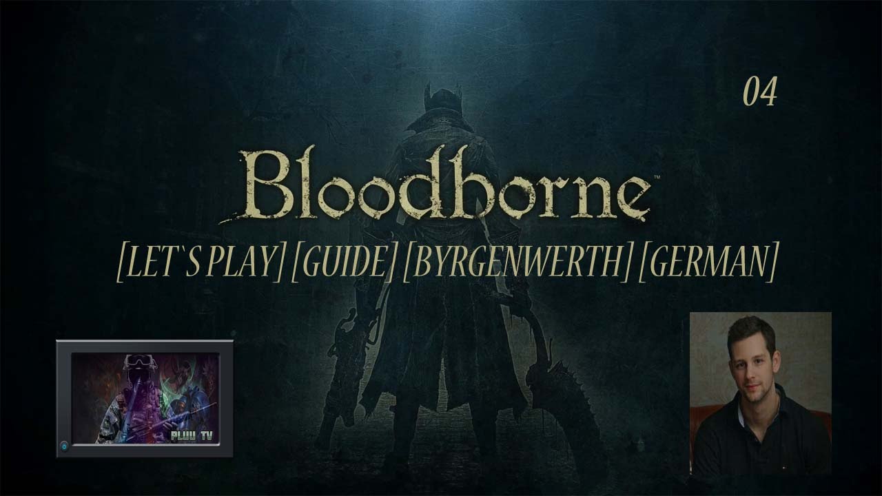 Bloodborne - Guide - Byrgenwerth - German - YouTube