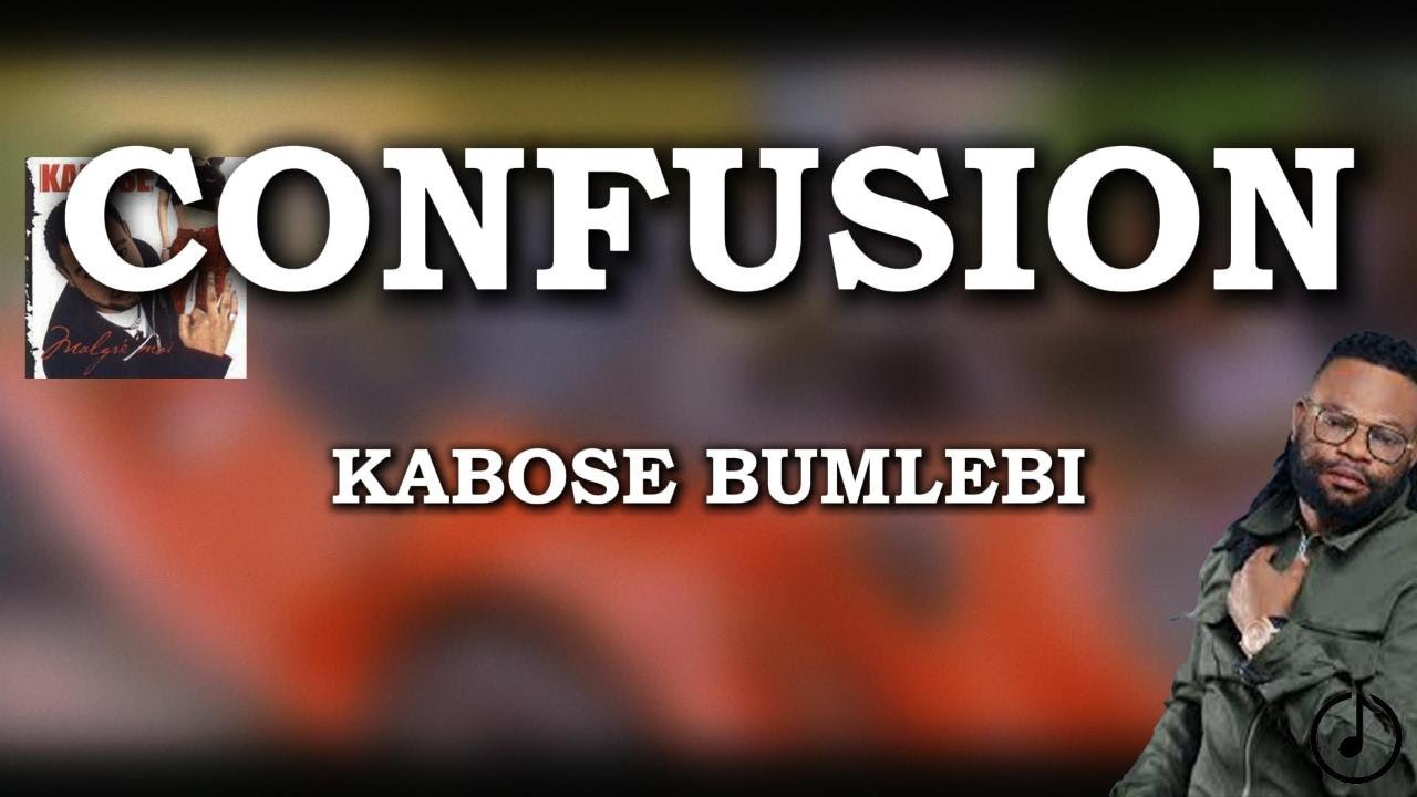 KABOSE BULEMBI - Confusion (Paroles/Lyrics) | Paroles du Congo - YouTube