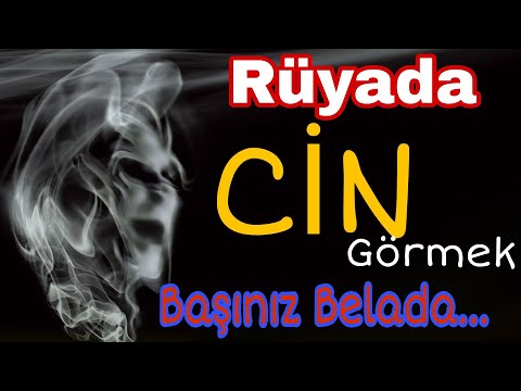 Rüyada Cin Görmek Başınız Belada Demek mi ne / Rüya Tabirleri