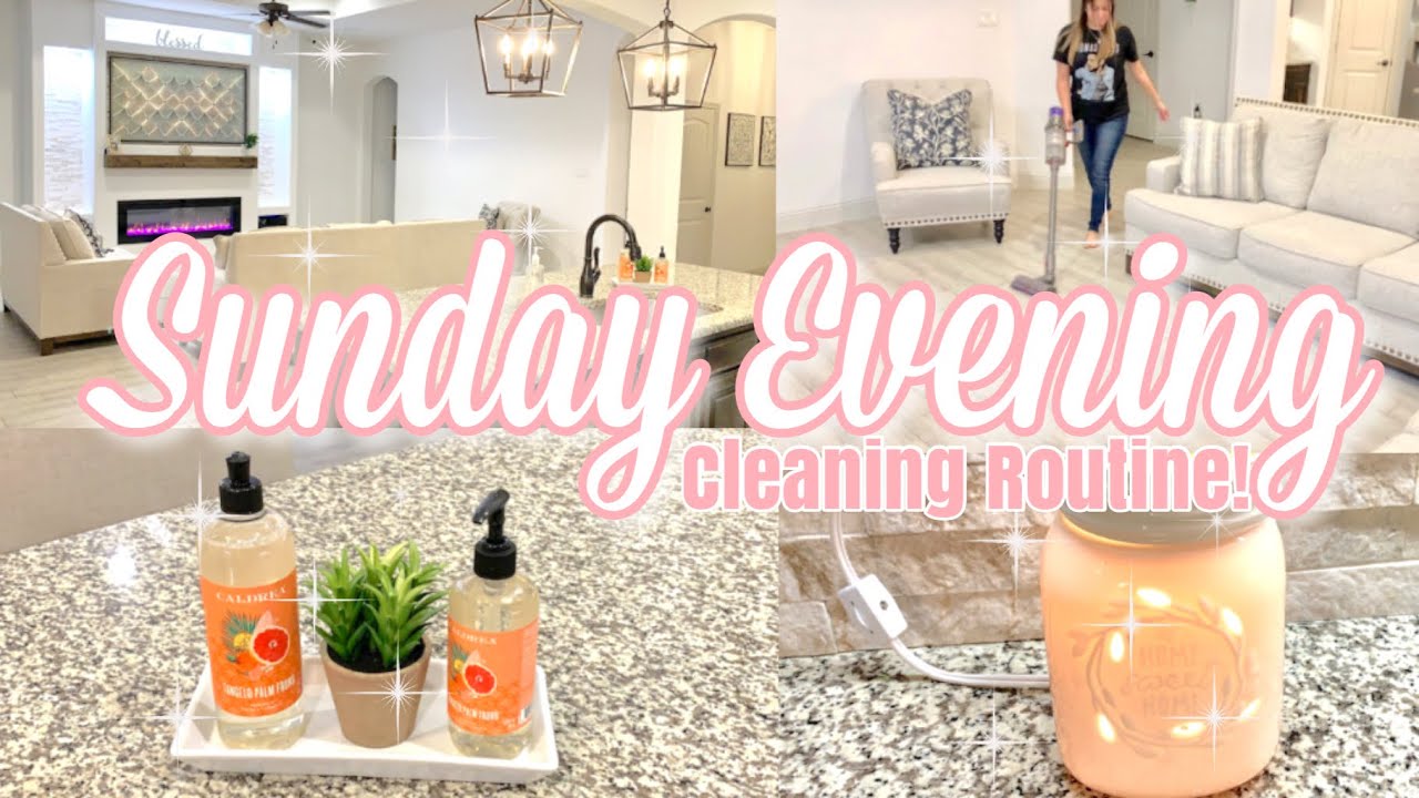 CLEAN WITH ME! SUNDAY EVENING CLEANING ROUTINE | CLEANING MOTIVATION ...