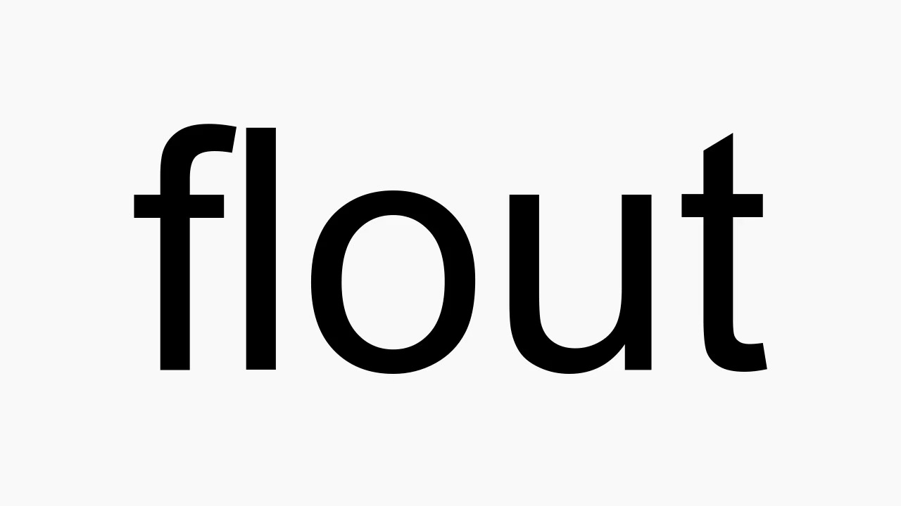 How to pronounce flout - YouTube