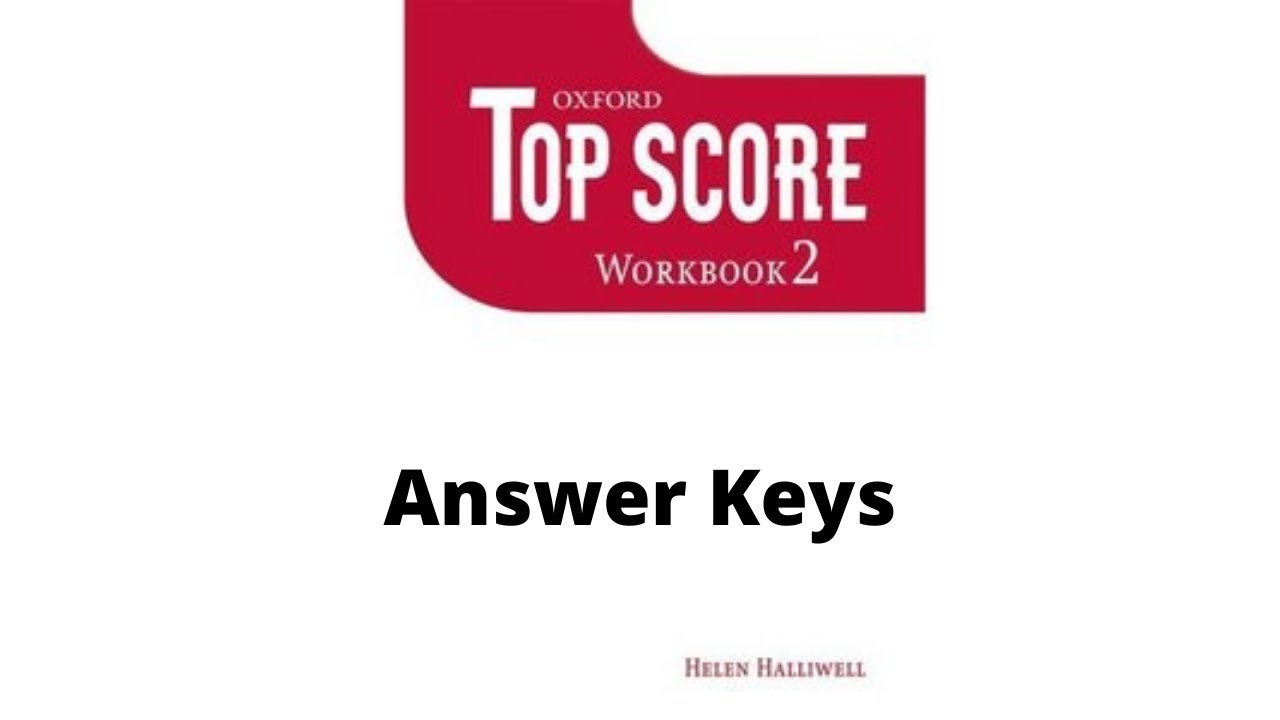 Top Score 2 workbook answer keys - YouTube