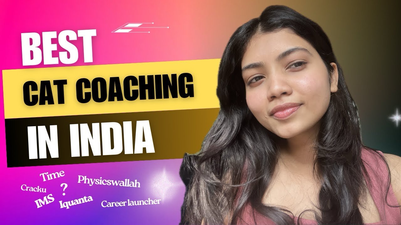 Best CAT Coaching in India - IIM Student Honest Review for CAT 2026 ...