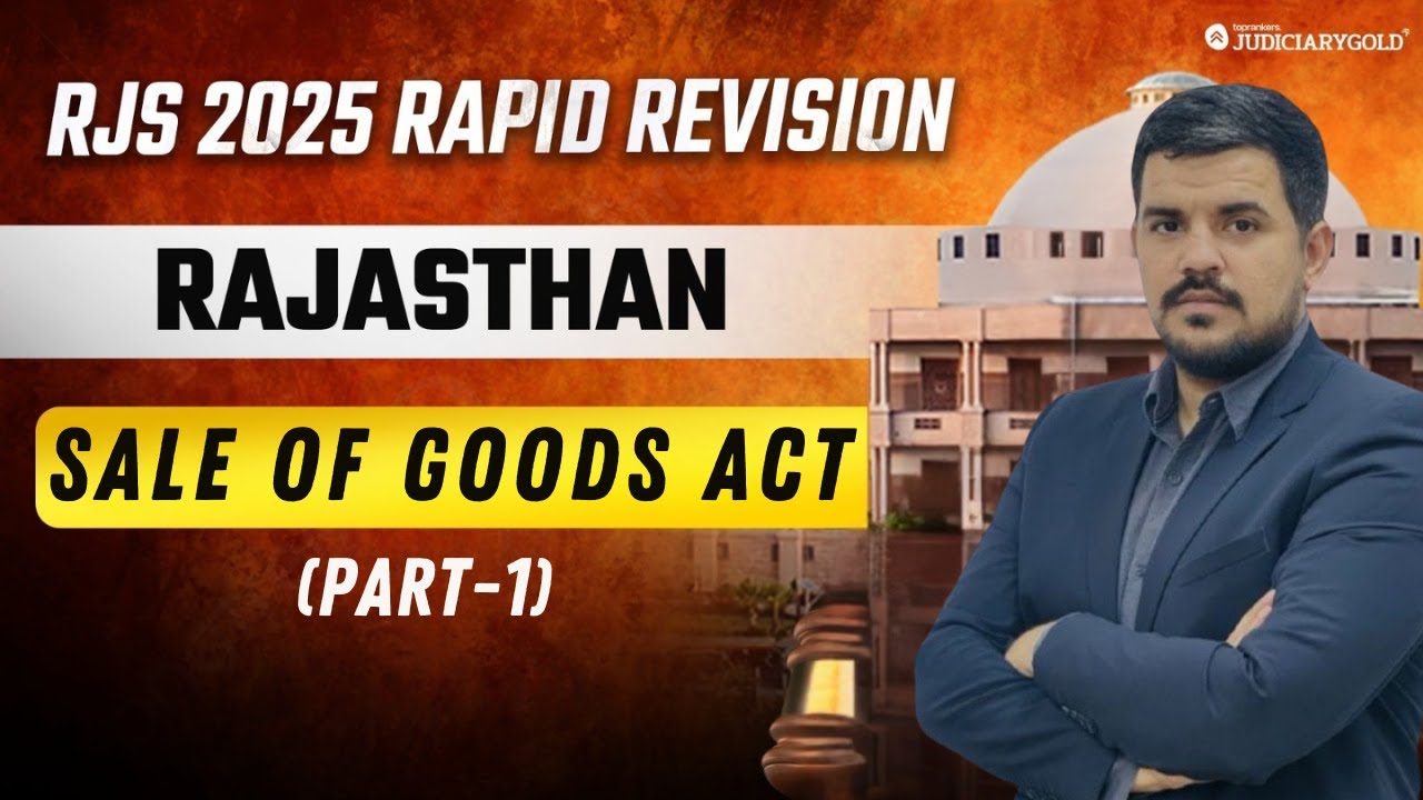 RJS 2025 | Sale of Goods Act Rapid Revision for Rajasthan Judiciary Exam | RJS Rapid Revision ...