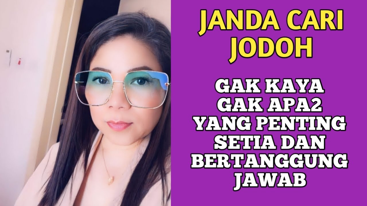 JANDA CARI JODOH ! AKU GAK BUTUH HARTAMU MAS YANG KUBUTUHKAN HANYALAH ...