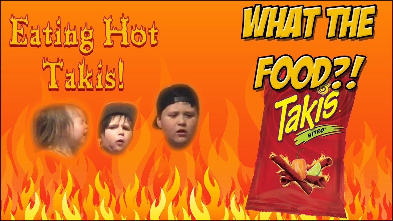 What The Food?! The kids trying HOT Takis! & A SURPRISE! - YouTube