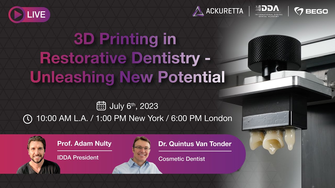 Ackuretta Webinar: 3D Printing In Restorative Dentistry Ft. IDDA and ...