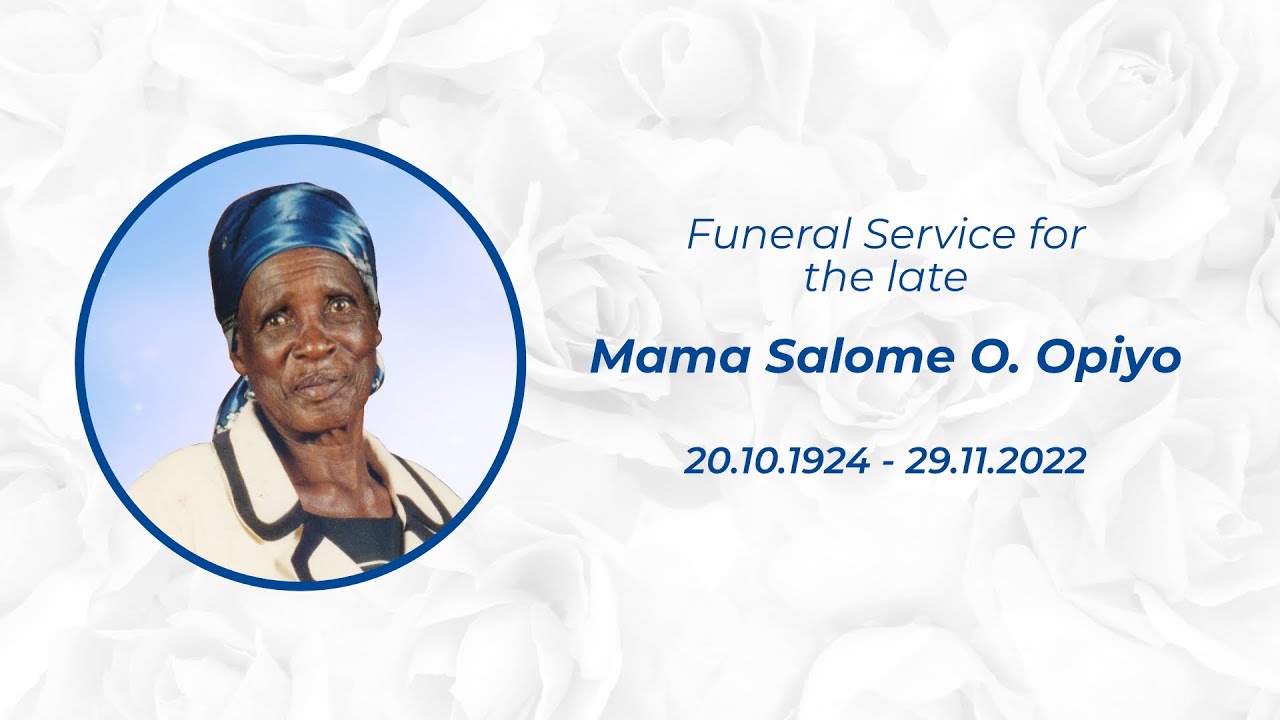The Late Mama Salome O. Opiyo Funeral Service | 14.12.2022 - YouTube
