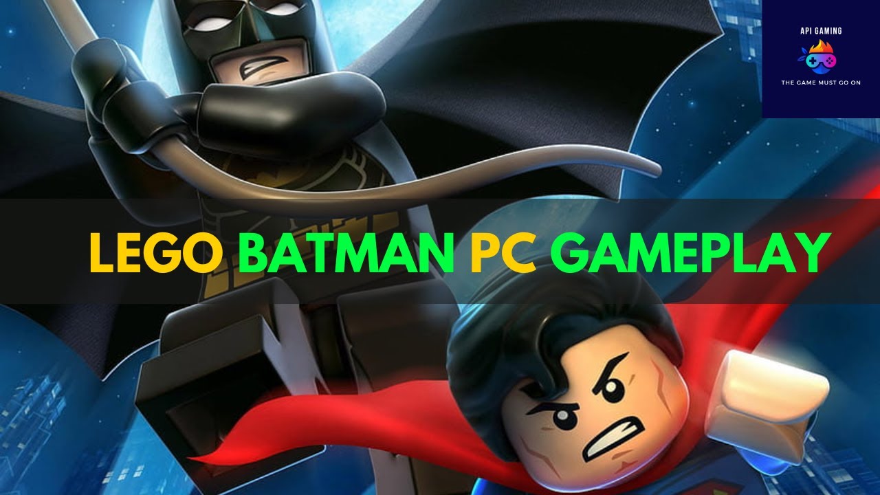 EXCITING LEGO BATMAN GAMEPLAY FULL HD | API GAMING - YouTube
