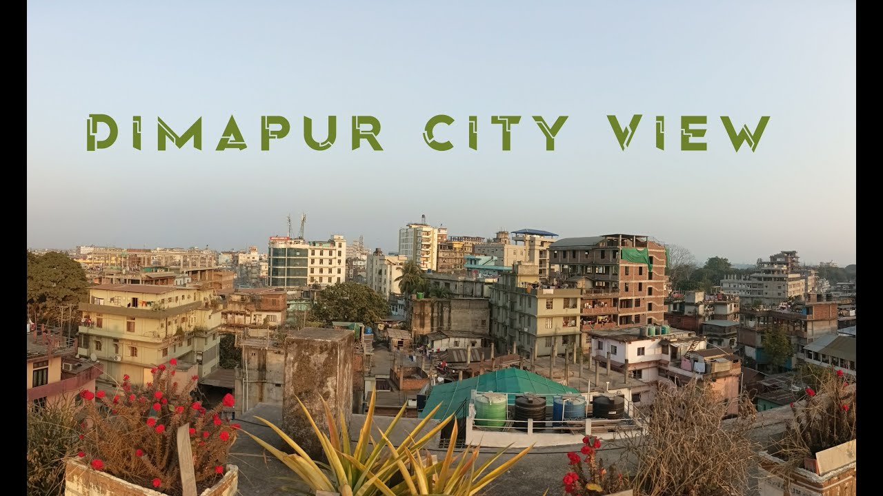 Dimapur City Views || Cinematic Video - YouTube