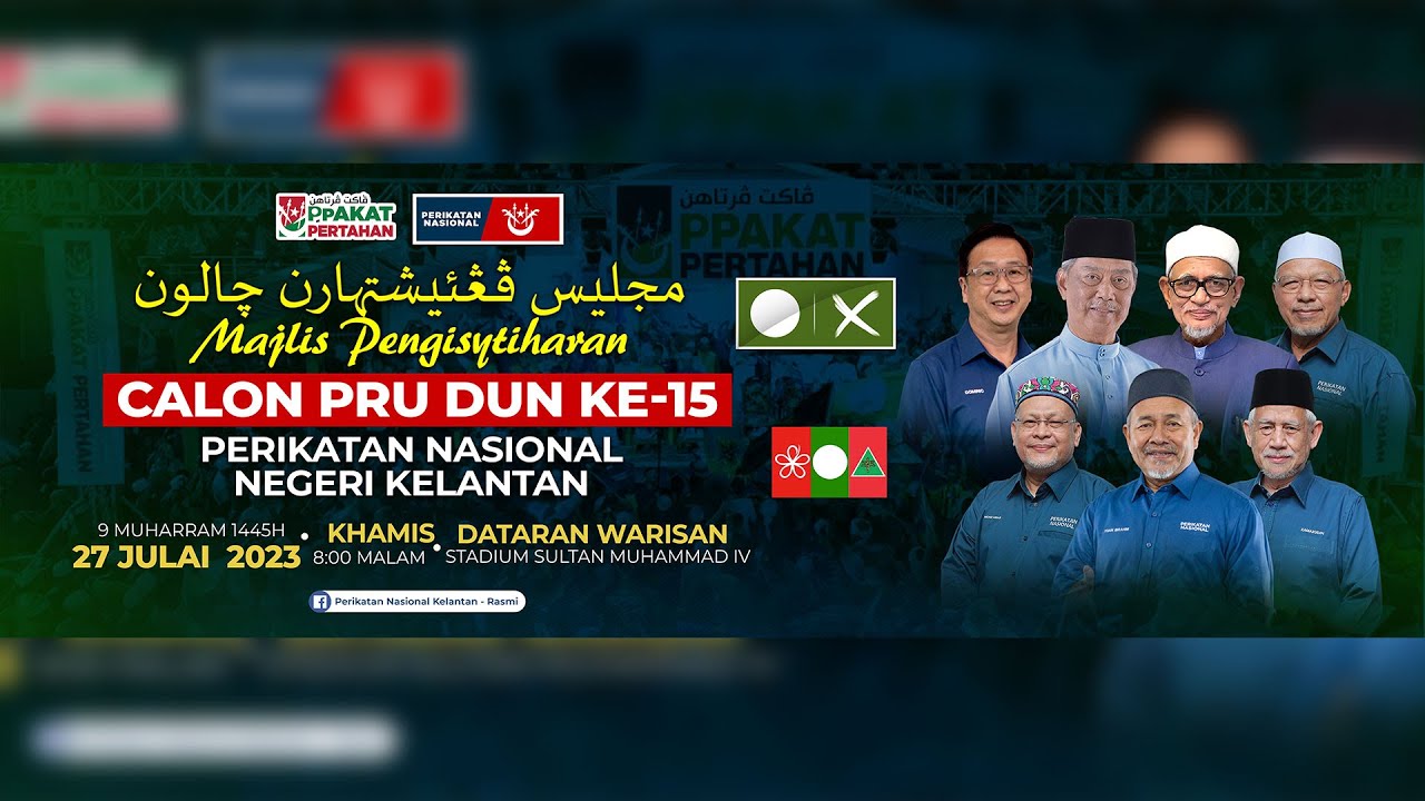 📢 LIVE MAJLIS PENGISYTIHARAN CALON PRU DUN KE-15 PERIKATAN NASIONAL ...