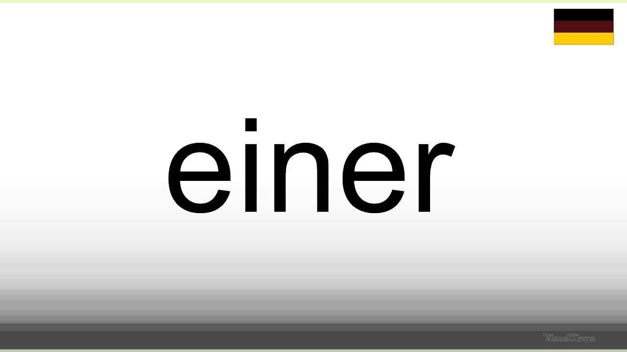 How to pronounce: Einer (German) - YouTube