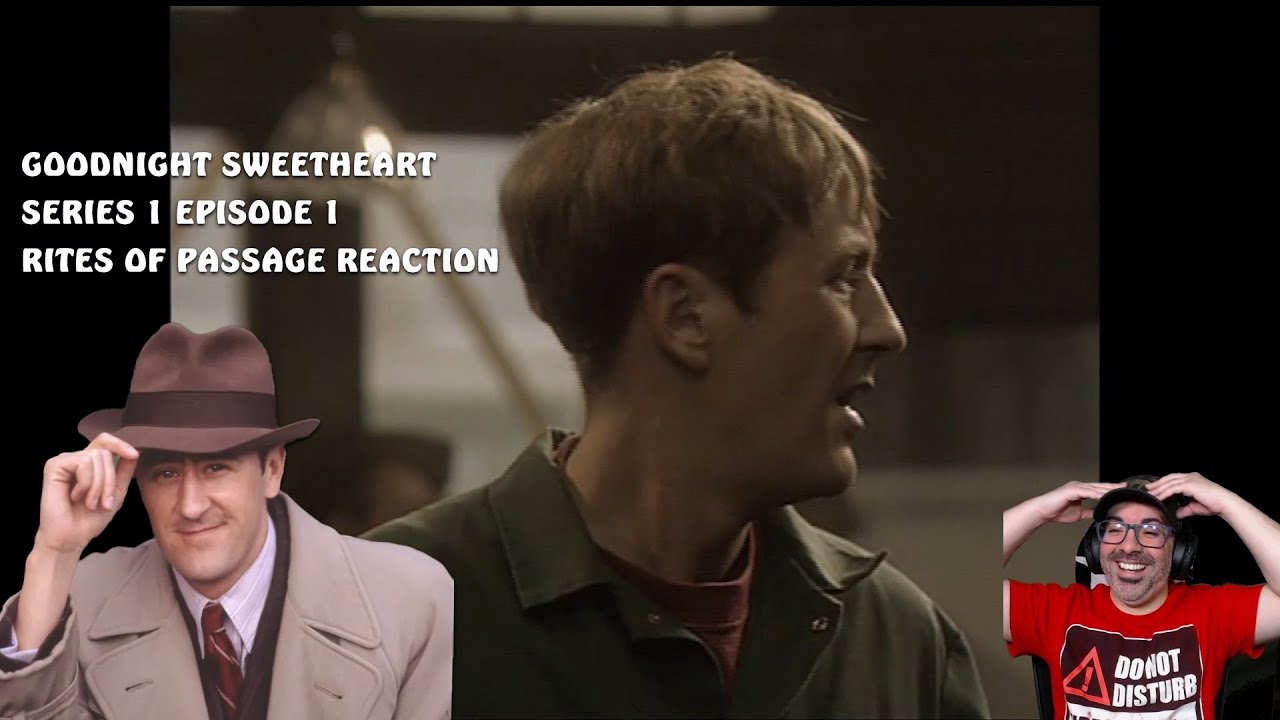 American Reacts to Good Night Sweetheart - Series 1 Episode 1 Rites of ...