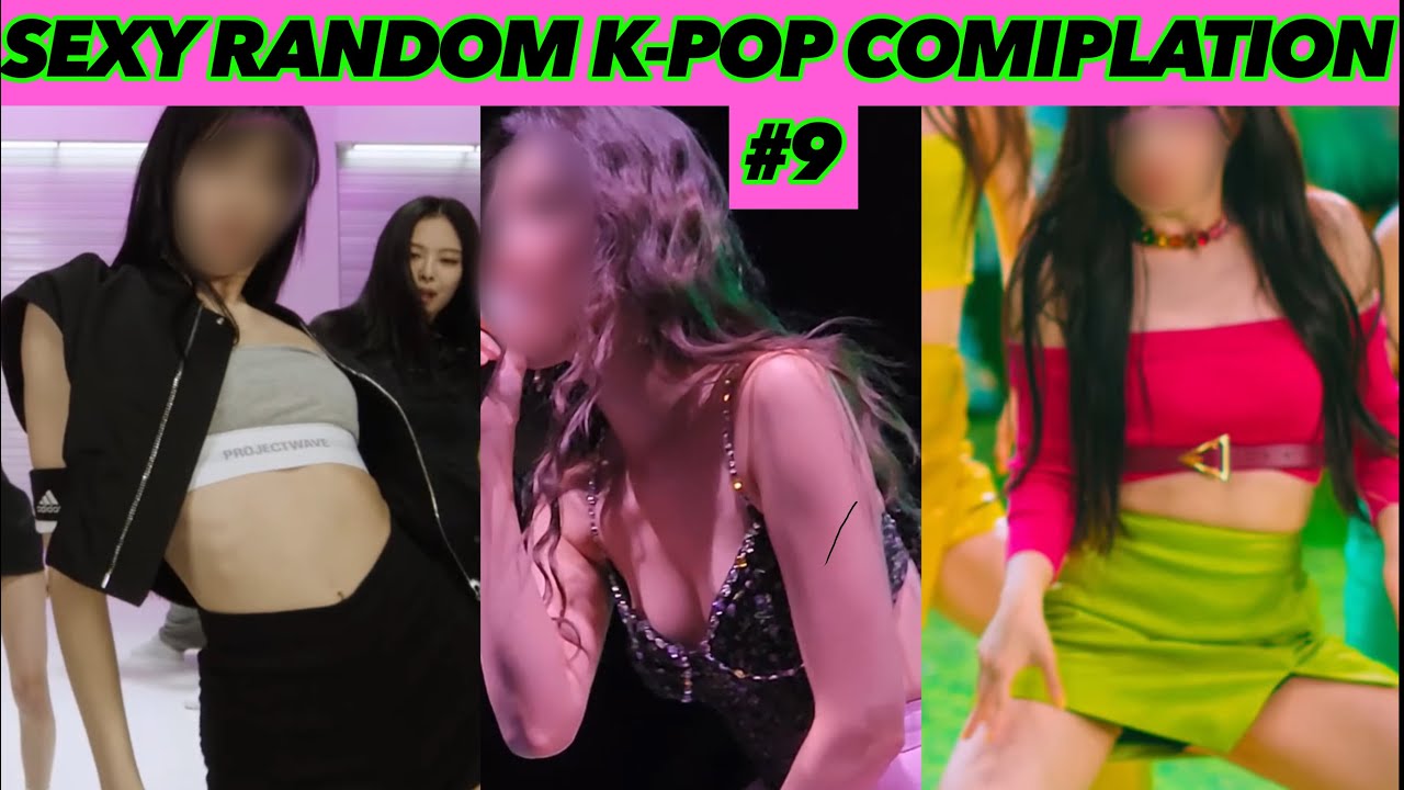 Random Sexy K-pop Compilation [Part9] Love it ️2022🔥 - YouTube