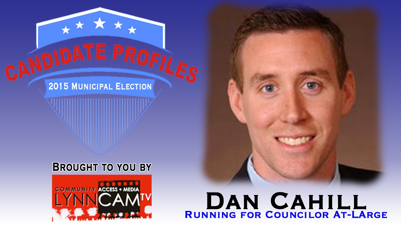 2015 Candidate Profiles | Dan Cahill for Councilor At-Large - YouTube