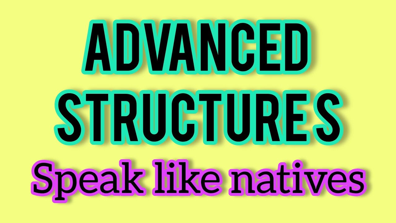 advanced structure|advanced structure for spoken english|spoken english ...