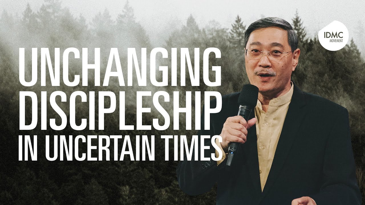 Unchanging Discipleship In Uncertain Times | Rev Edmund Chan - YouTube