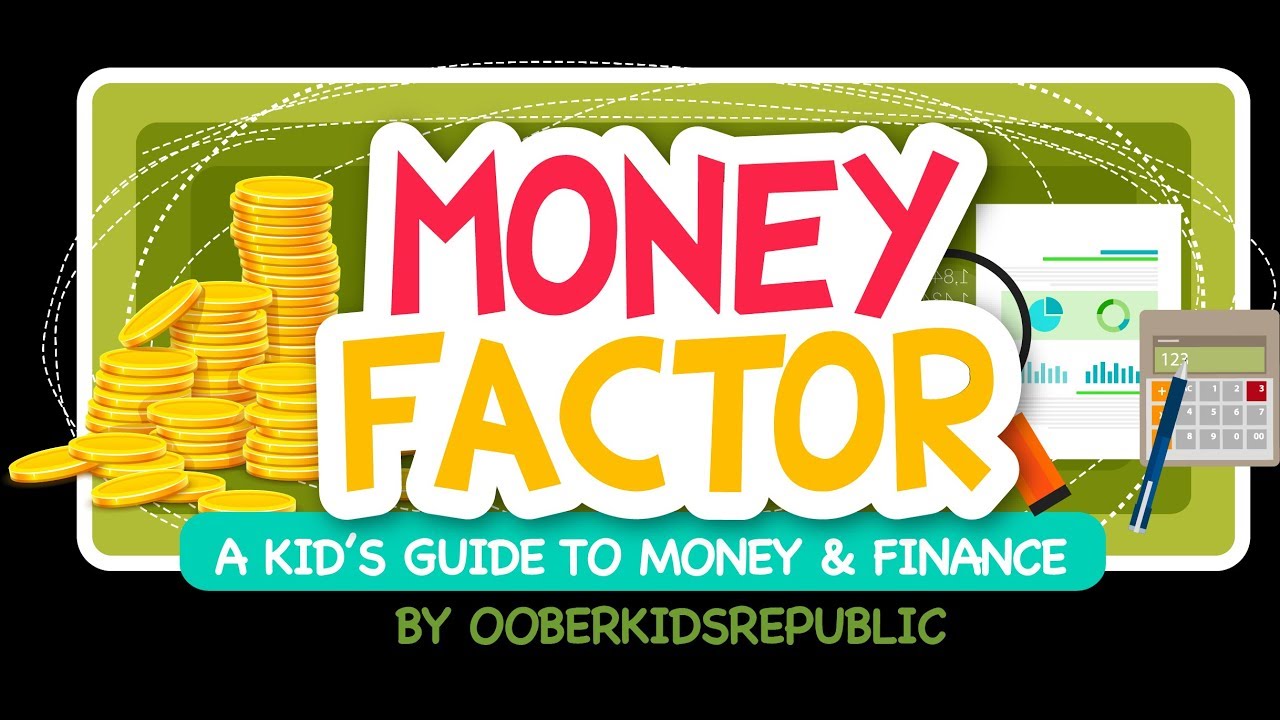 Money Factor - A Kid's Guide to Money & Finance. Class 4: Saving - YouTube