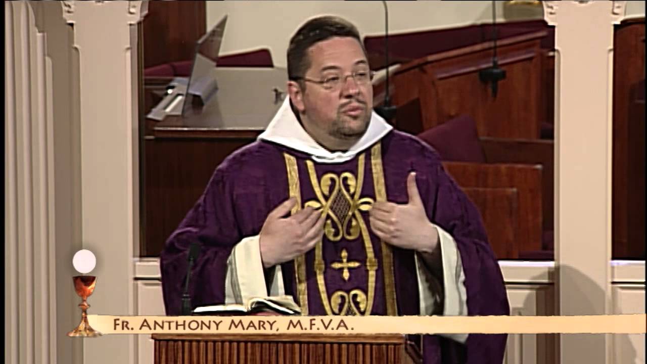 EWTN Daily Catholic Mass - 2014-3- 10 - Fr. Anthony Mary - Monday ...