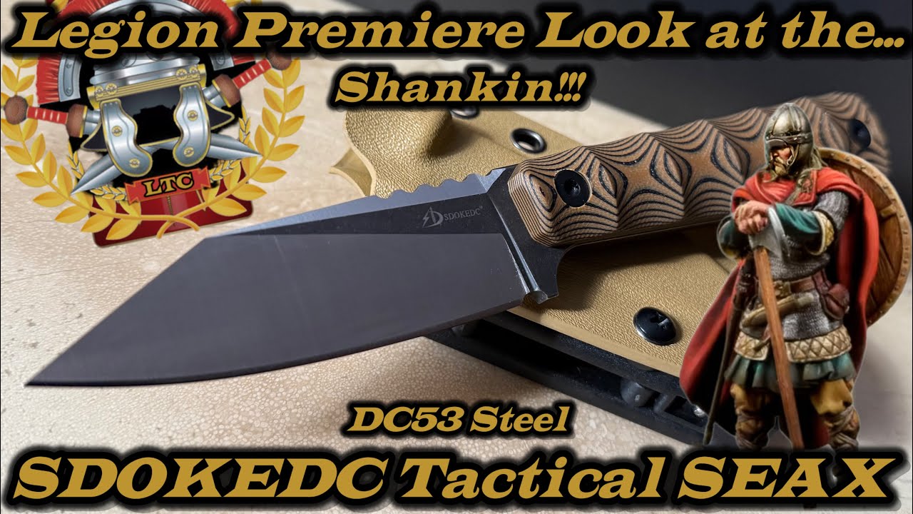Legion Premiere Look at the SDOKEDC tactical SEAX in DC53 steel. - YouTube