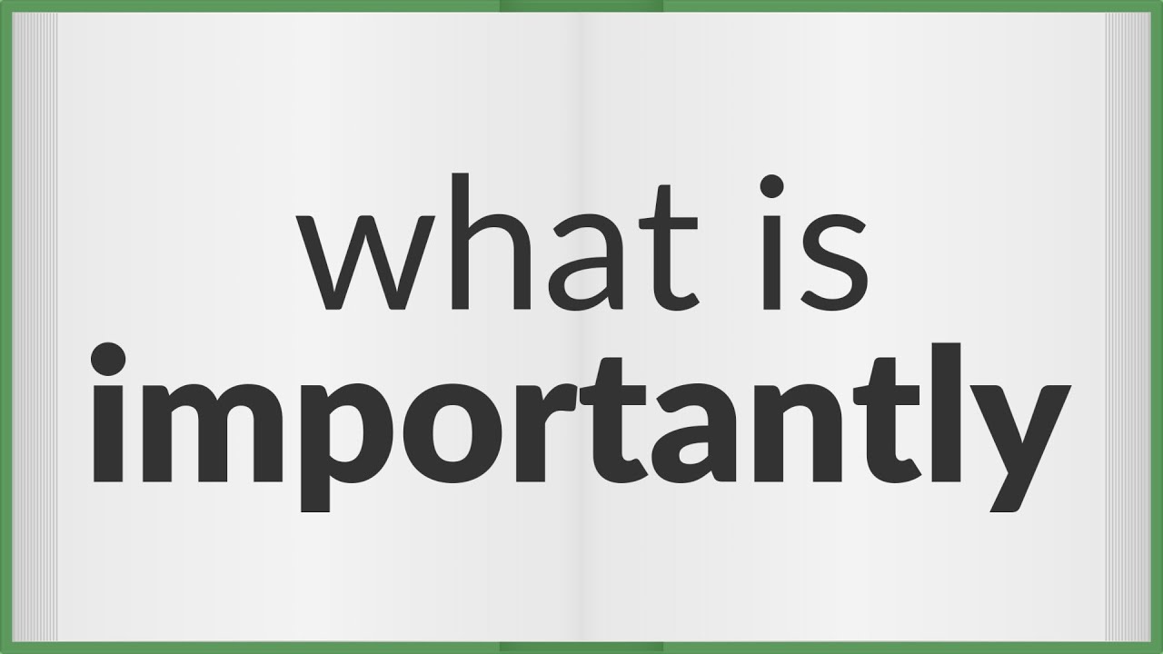 Importantly | meaning of Importantly - YouTube