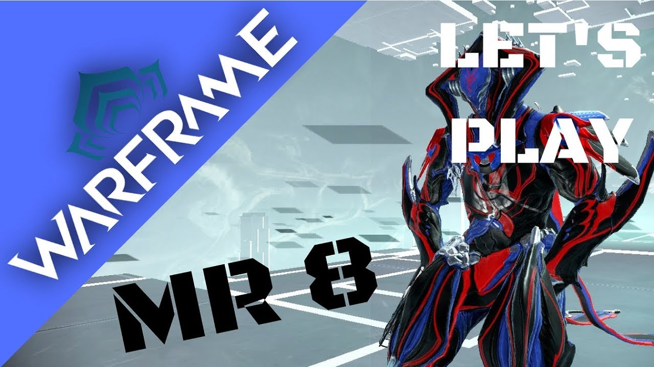 Warframe Let's Play Episode 75: Mastery Rank 8 - YouTube