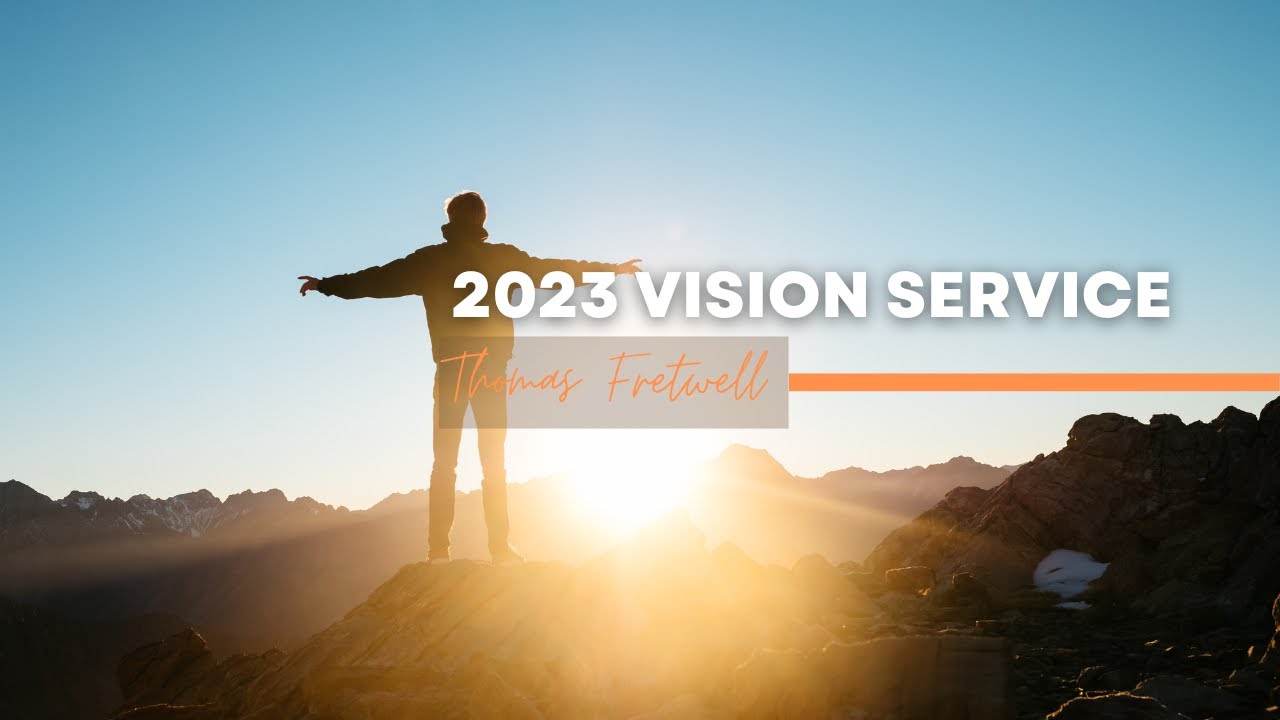 2023 Vision Service | Thomas Fretwell - YouTube