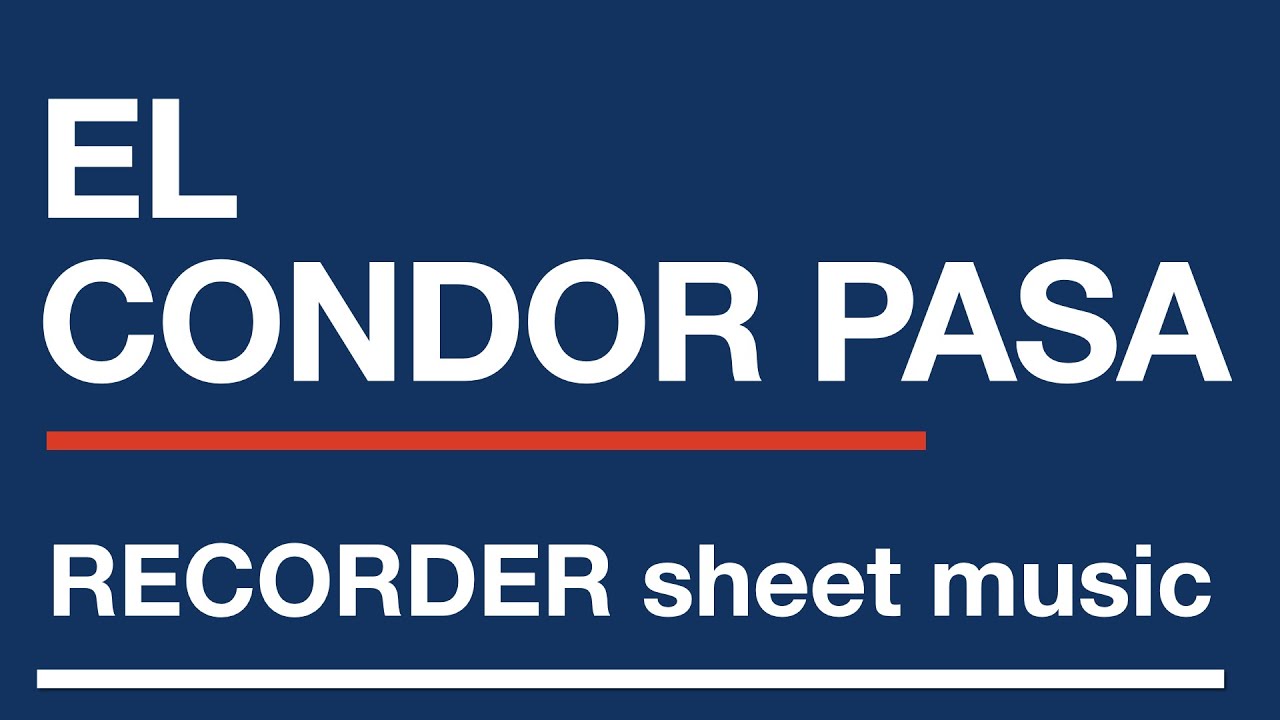Recorder sheet music | El Condor Pasa - Soprano recorder notes - YouTube