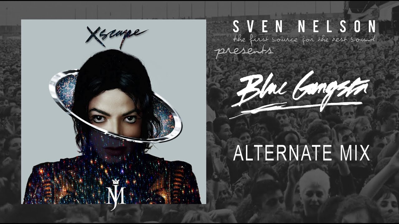 Michael Jackson - Blue Gangsta (Alternate Edit) [Audio HQ] HD | Sven ...