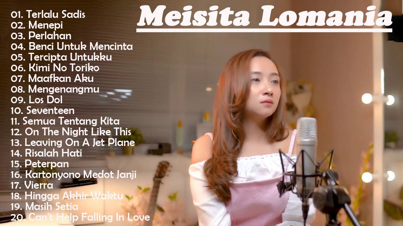 Meisita Lomania Cover Akustik Full Album Terbaru 2020 -Best cover by ...