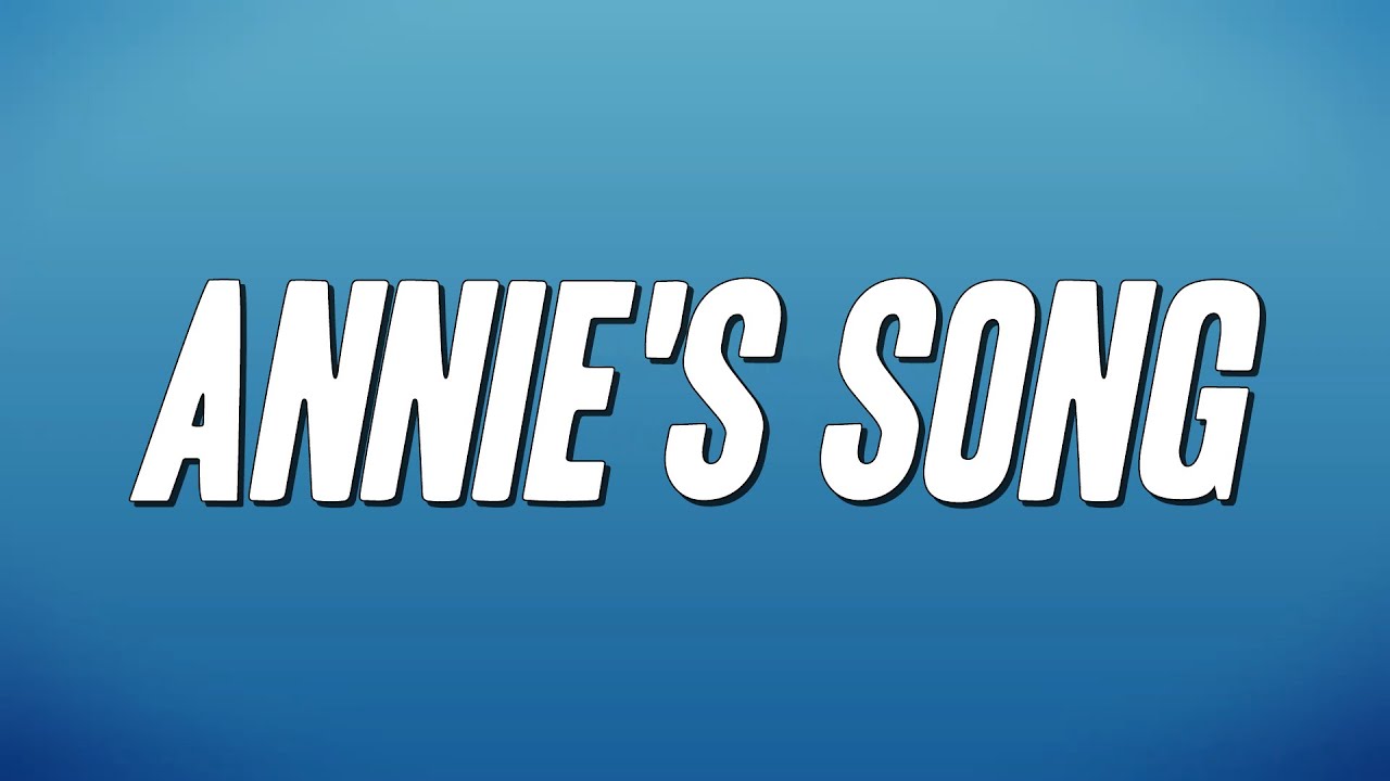 John Denver - Annie's Song (Lyrics) - YouTube