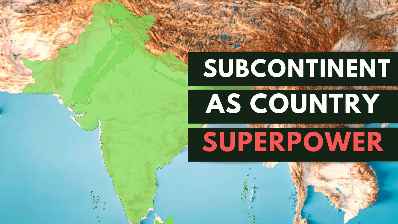 Indian Subcontinent Reunite: What This Would Mean For The World | LEON ...