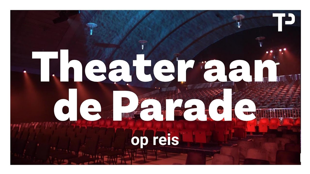 De theaterlocaties van Theater aan de Parade - YouTube