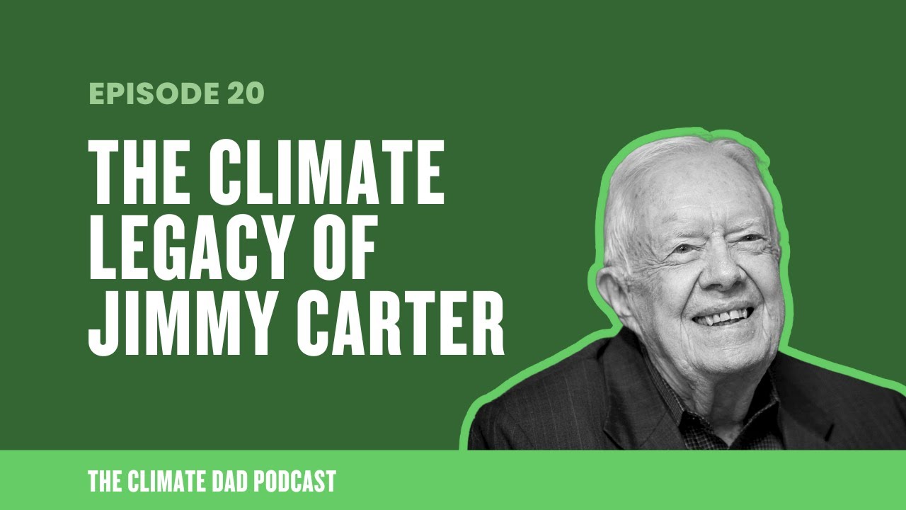 Episode 20: The Climate Legacy of Jimmy Carter - YouTube