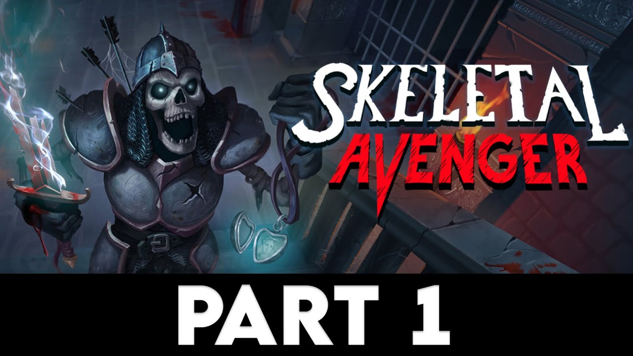 SKELETAL AVENGER Gameplay Walkthrough PART 1 [4K PC ULTRA] - No ...