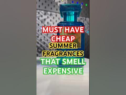 Must Have Cheap Summer Fragrances that Smell Highly Expensive - YouTube