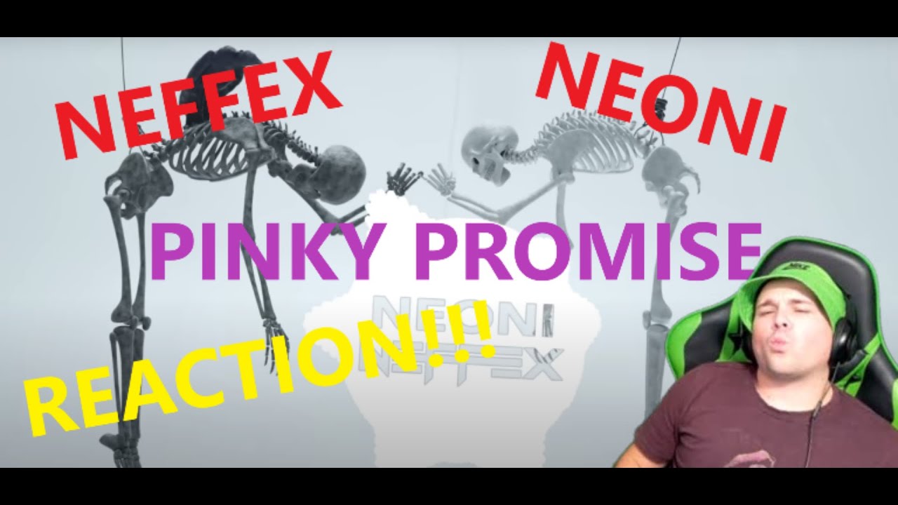 NEFFEX x NEONI - "Pinky Promise" ((Reaction!!)) - YouTube