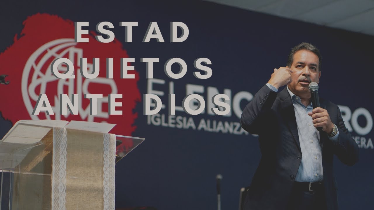 Estad Quietos Ante Dios| Pastor Luis Alberto Ortiz - YouTube