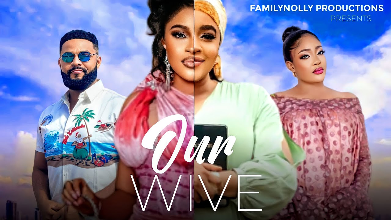 OUR WIFE - MARY UCHE, MARY IGWE, STEPHEN ODIMGBE. LATEST NOLLYWOOD ...
