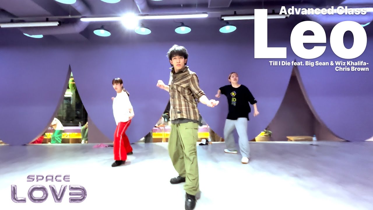 【Leo CLASS】 Leo (from. Rht) Advanced CLASS : Till I Die feat. Big Sean ...